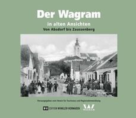 Der Wagram in alten Ansichten | Verein fuer Tourismus und ...