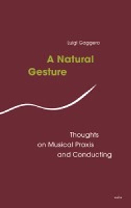 A Natural Gesture | Luigi, Gaggero - 교보문고
