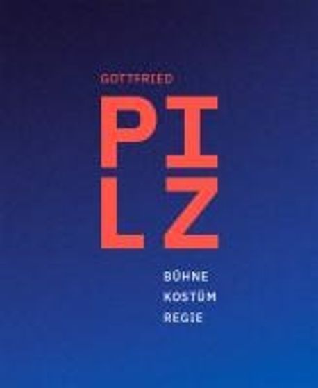 Gottfried Pilz | Schroeder, Kerstin - 교보문고