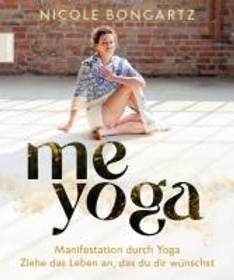 ME YOGA | Bongartz, Nicole - 교보문고