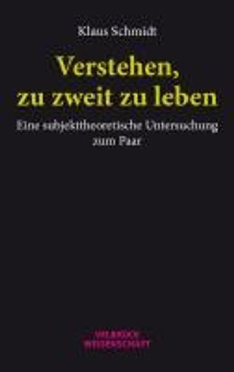 Verstehen, zu zweit zu leben | Schmidt, Klaus - 교보문고
