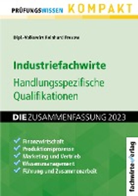 Industriefachwirte: Die Zusammenfassung | Fresow, Reinhard - 교보문고