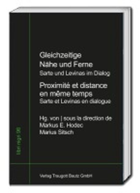 Gleichzeitige Naehe und Ferne - Jean-Paul Sartre und Emmanuel Levinas ...