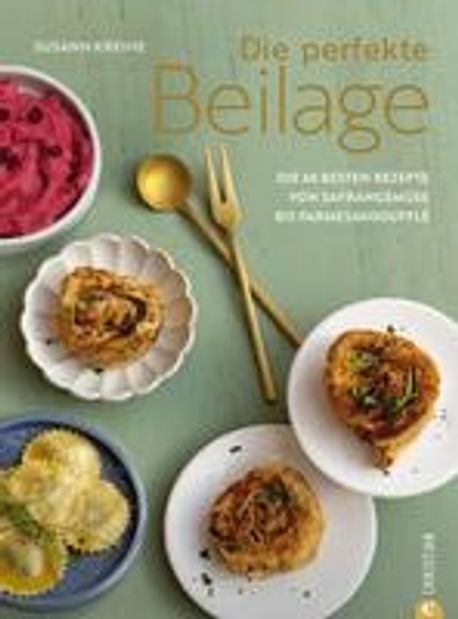 Die perfekte Beilage | Kreihe, Susann - 교보문고