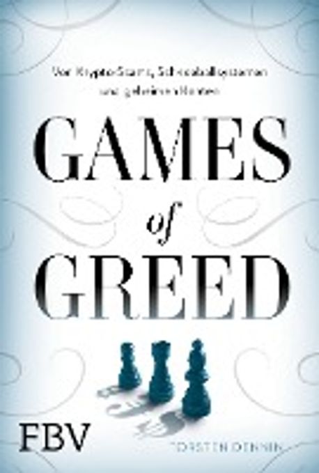 Games of Greed | Dennin, Torsten - 교보문고
