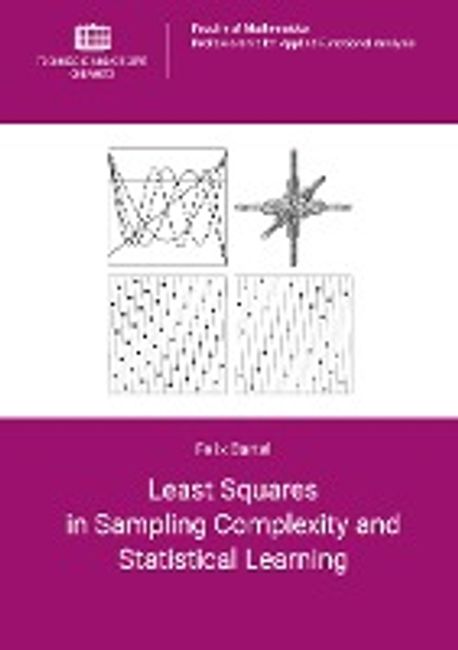 Least Squares in Sampling Complexity and Statistical Learning | Bartel, Felix - 교보문고