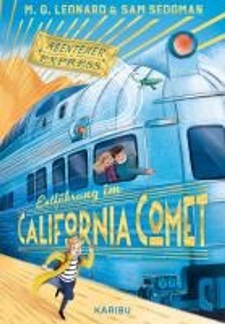 Abenteuer-Express (Band 2) - Entfuehrung im California Comet | Leonard ...