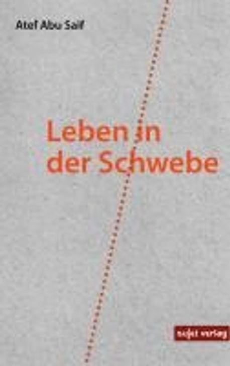 Leben in der Schwebe | Abu Saif, Atef - 교보문고