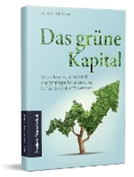 Das gruene Kapital | Heismann, Guenter - 교보문고