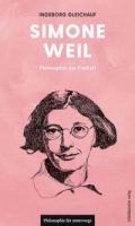 Simone Weil | Gleichauf, Ingeborg - 교보문고