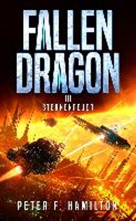 Fallen Dragon 3 | Hamilton, Peter F. - 교보문고