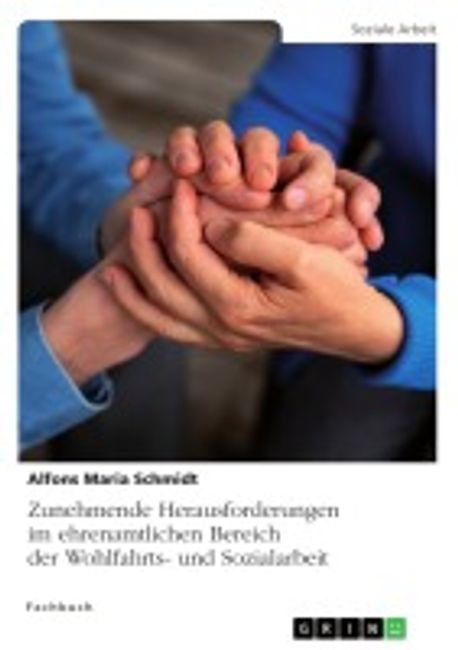 Zunehmende Herausforderungen im ehrenamtlichen Bereich der Wohlfahrts ...