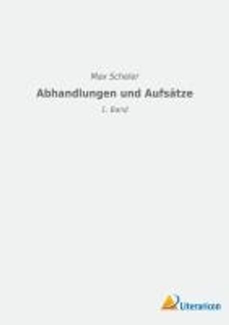 Abhandlungen und Aufsaetze | Scheler, Max - 교보문고