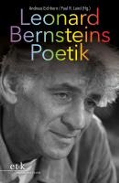 Leonard Bernsteins Poetik | Eichhorn, Andreas - 교보문고