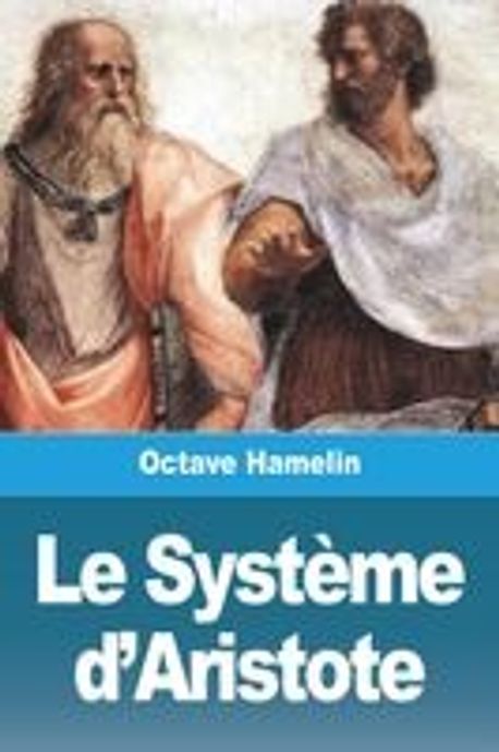 Le Systeme d'Aristote | Hamelin, Octave - 교보문고