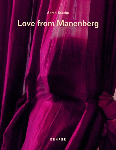 Love from Manenberg | Sarah Stacke - 교보문고
