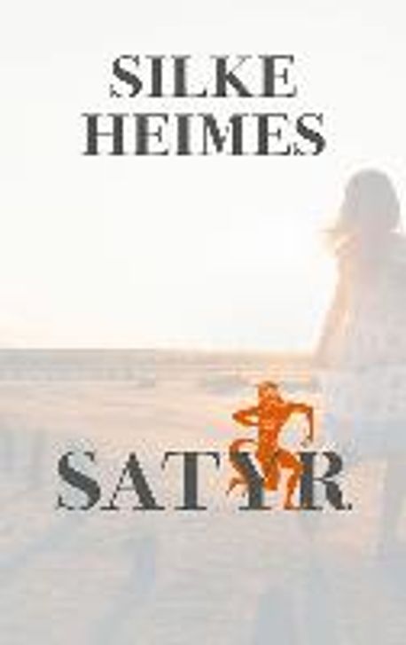 Satyr | Heimes, Silke - 교보문고