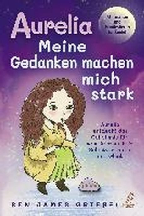 Aurelia - Meine Gedanken machen mich stark | Griebel, Ben James - 교보문고