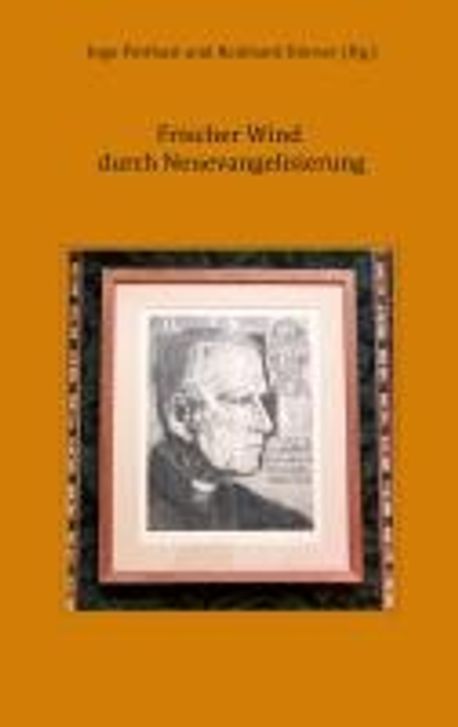 Frischer Wind durch Neuevangelisierung | Potthast, Ingo - 교보문고