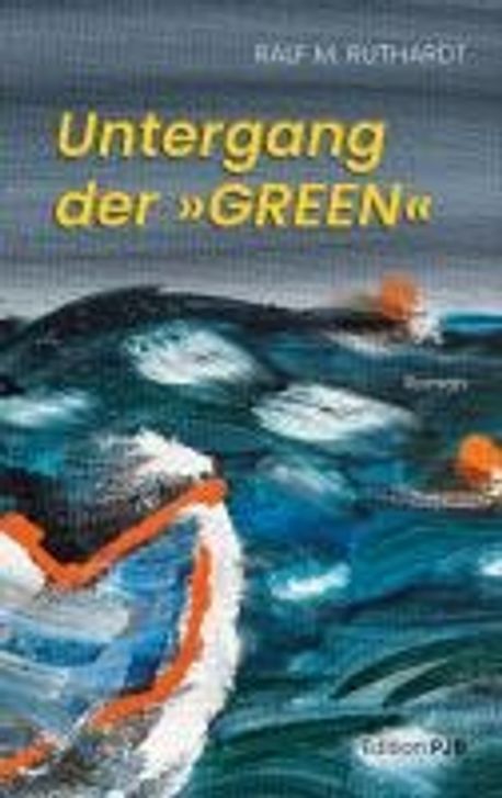 Untergang der GREEN | Ruthardt, Ralf M. - 교보문고