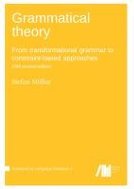 Grammatical theory : From transformational grammar to constraint-based approaches | Mueller ...