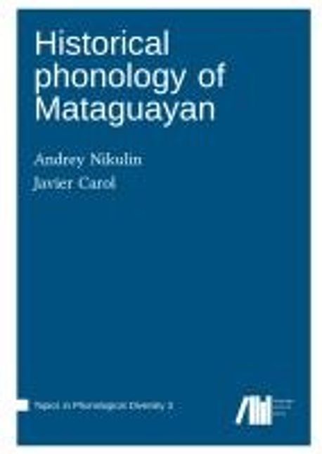 Historical phonology of Mataguayan | Nikulin, Andrey - 교보문고