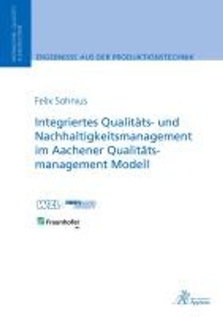Integriertes Qualitaets- und Nachhaltigkeitsmanagement im Aachener ...