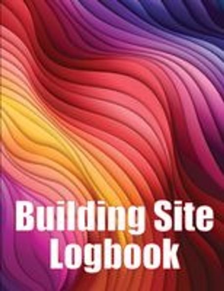 Building Site Logbook | Andrew, Brian - 교보문고