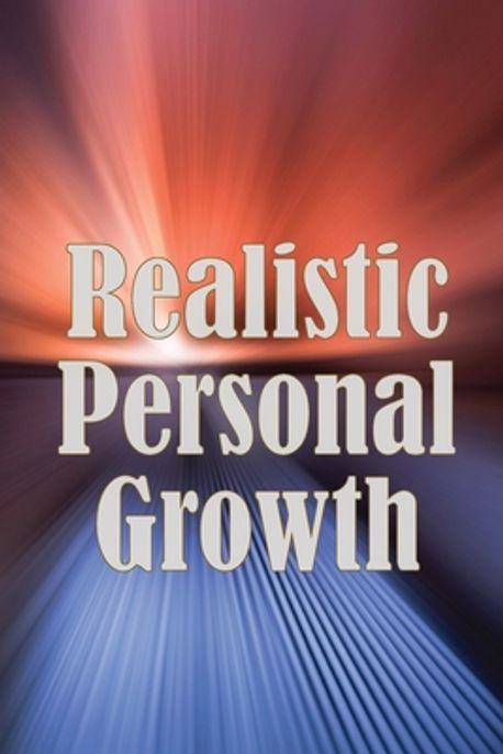 Realistic Personal Growth | Belingham, Hermann - 교보문고