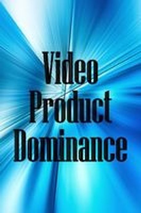 Video Product Dominance | Newmann, Michelle - 교보문고