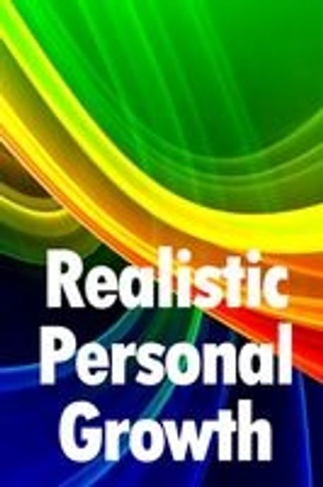 Realistic Personal Growth | Shelton, Nelly - 교보문고
