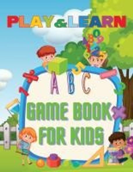 Play & Learn Game Book For Kids | Deeasy B. - 교보문고