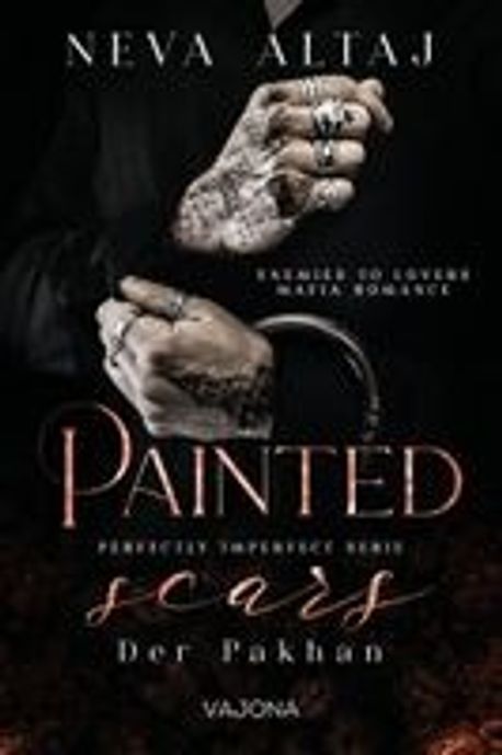 Painted Scars - Der Pakhan (Perfectly Imperfect Serie 1) | Altaj, Neva ...