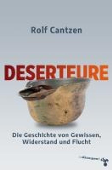 Deserteure | Cantzen, Rolf - 교보문고