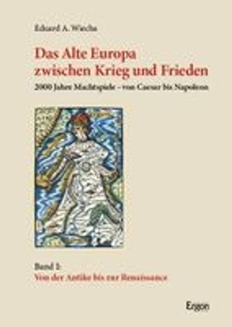 Das Alte Europa zwischen Krieg und Frieden | Wiecha, Eduard A. - 교보문고