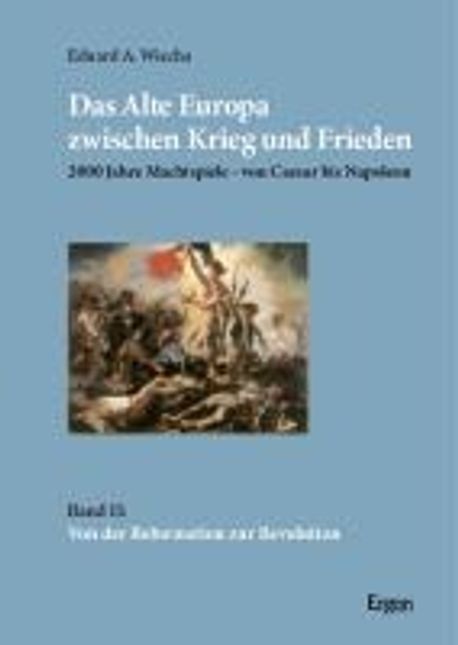 Das Alte Europa zwischen Krieg und Frieden | Wiecha, Eduard A. - 교보문고