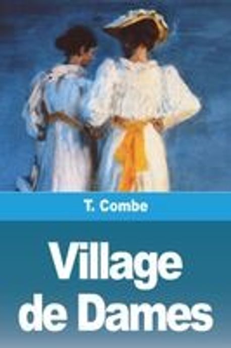 Village de Dames | Combe, T. - 교보문고