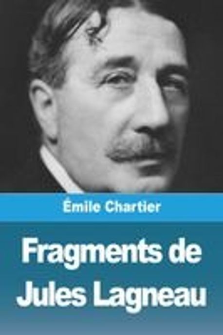 Fragments de Jules Lagneau | Chartier, Emile - 교보문고