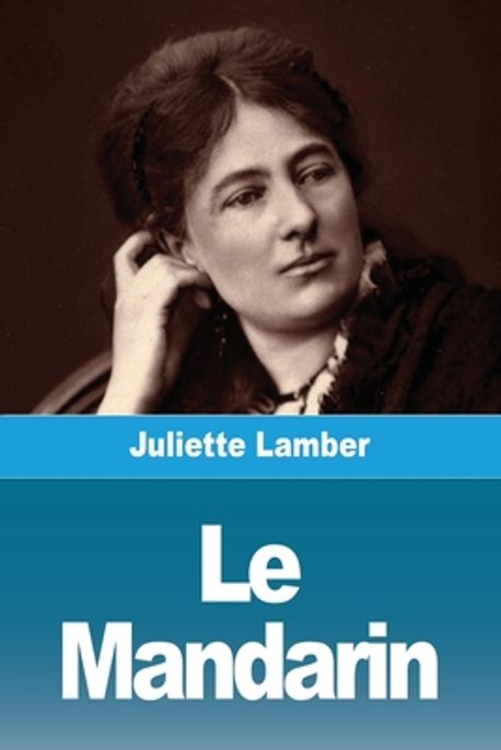 Le Mandarin | Lamber, Juliette - 교보문고