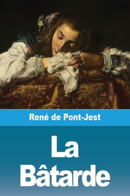 La Batarde | de Pont-Jest, Rene - 교보문고
