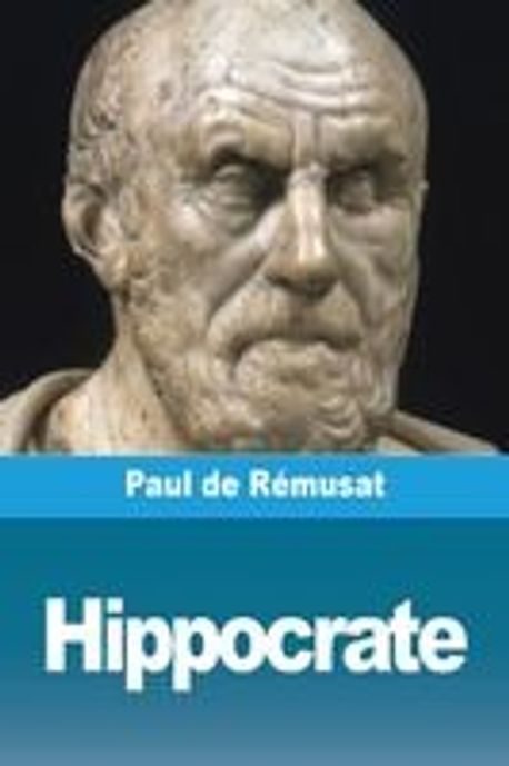 Hippocrate | De Remusat, Paul - 교보문고