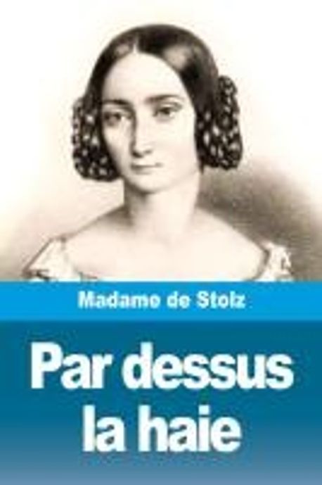 Par dessus la haie | Madame de Stolz - 교보문고