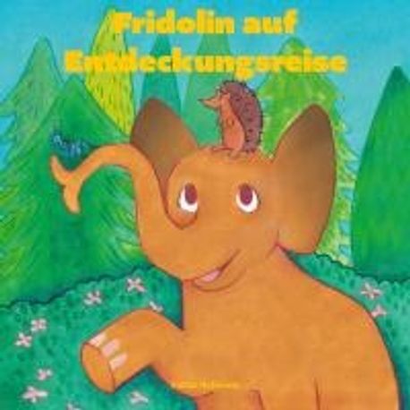 Fridolin auf Entdeckungsreise | Hofmann, Julius - 교보문고