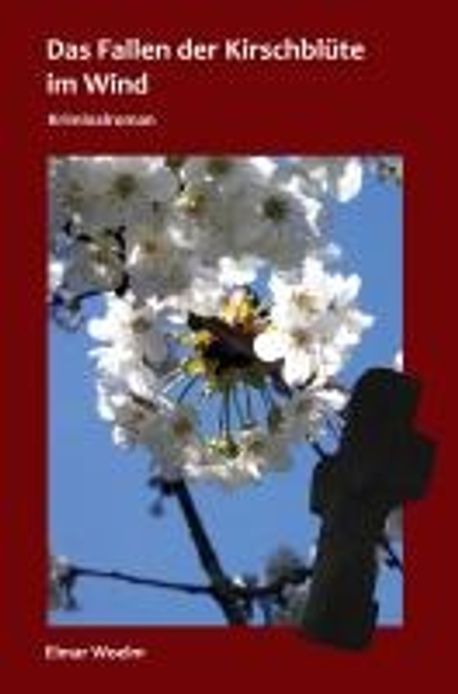 Das Fallen der Kirschbluete im Wind | Woelm, Elmar - 교보문고