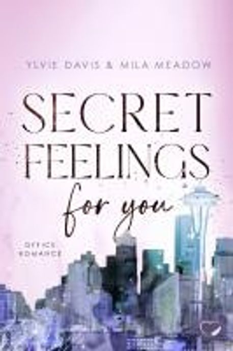 Secret Feelings for you | Meadow, Mila - 교보문고