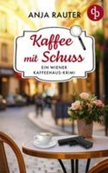 Kaffee mit Schuss | Rauter, Anja - 교보문고