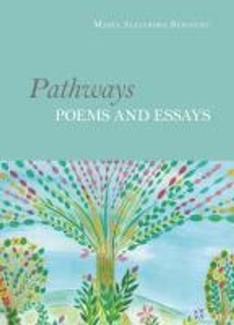 Pathways - Poems and Essays | Benavent, MarIa Alejandra - 교보문고