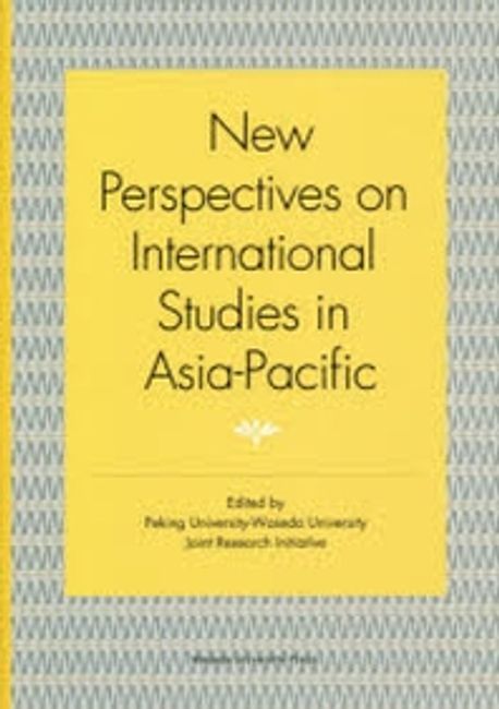NEW PERSPECTIVES ON INTERNATIONAL STUDIES IN ASIA-PACIFIC | PEKING ...