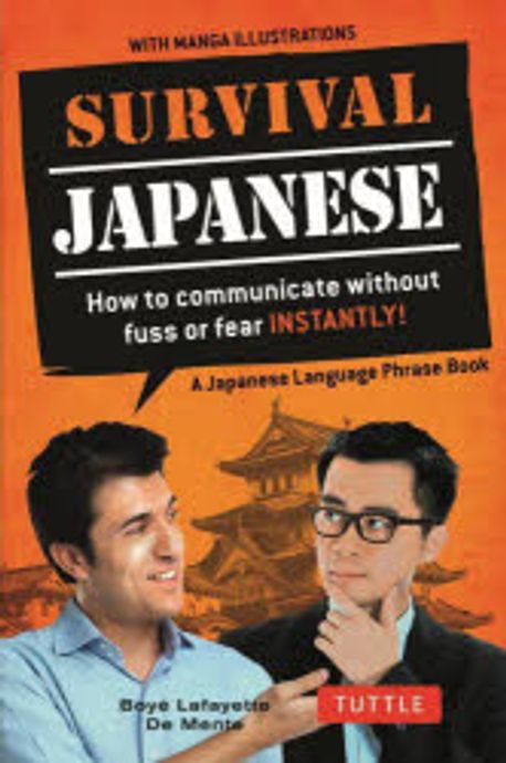 SURVIVAL JAPANESE How to communicate without fuss or fear INSTANTLY ...