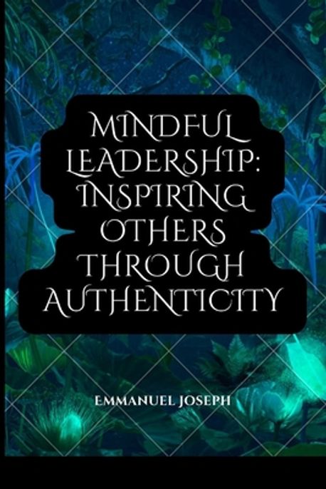 Mindful Leadership | Joseph, Emmanuel - 교보문고